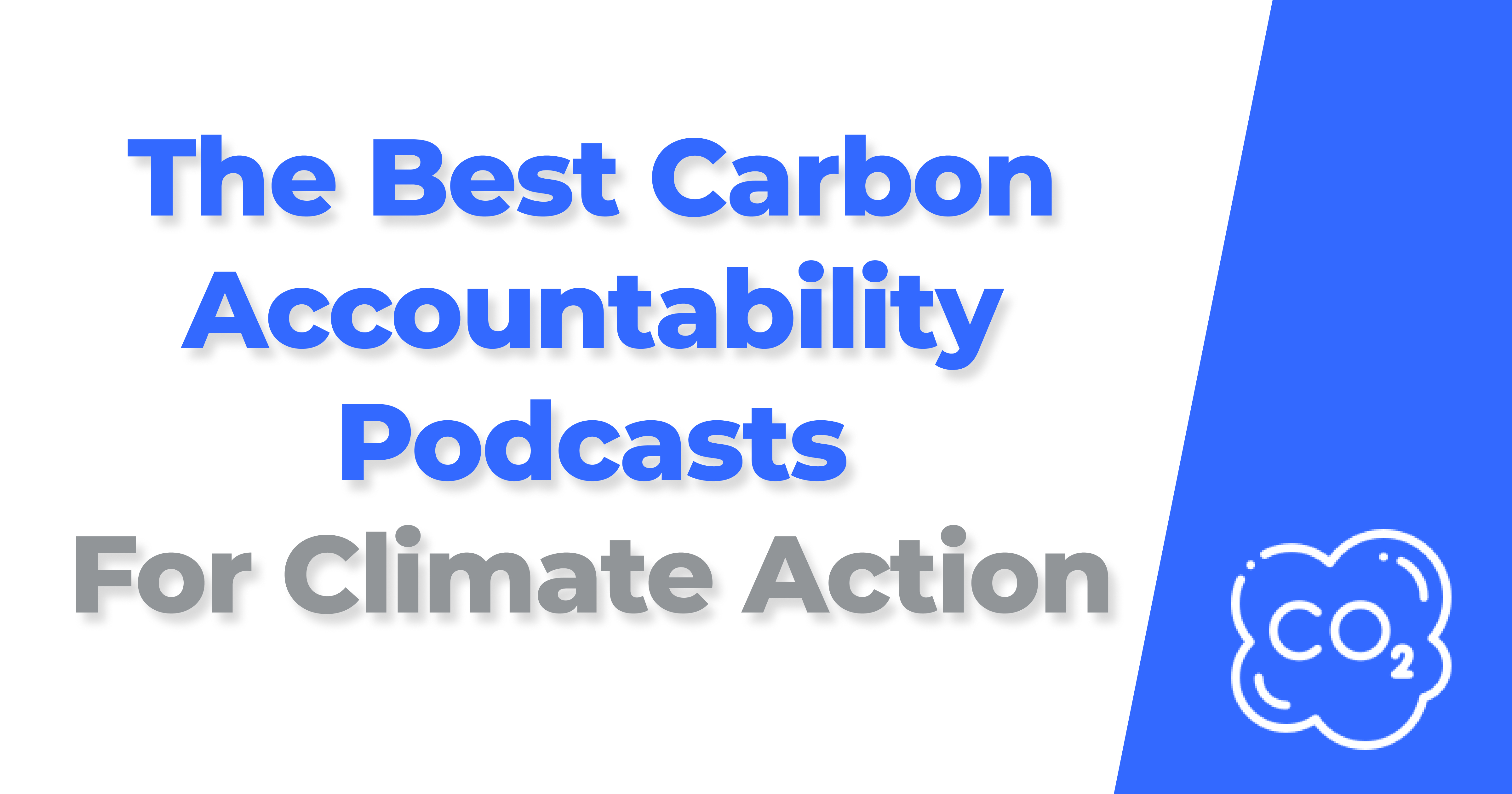 The 12 Best Carbon Accountability Podcasts For Climate Action