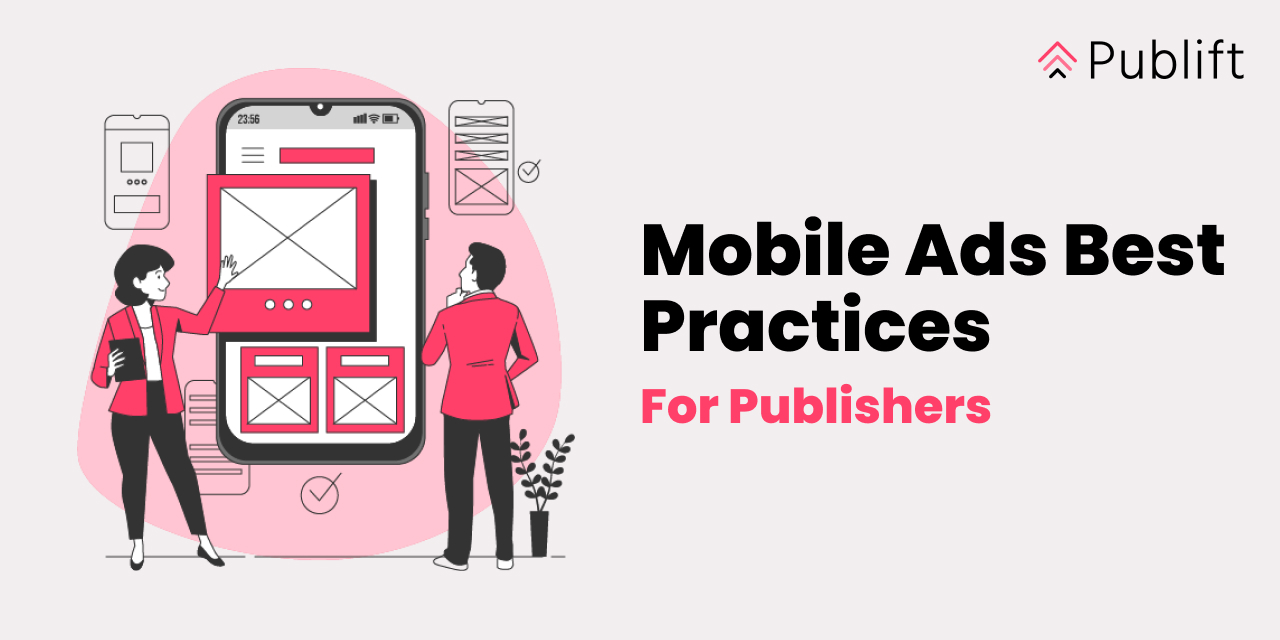 Mobile Ads Best Practices for Publishers | Publift