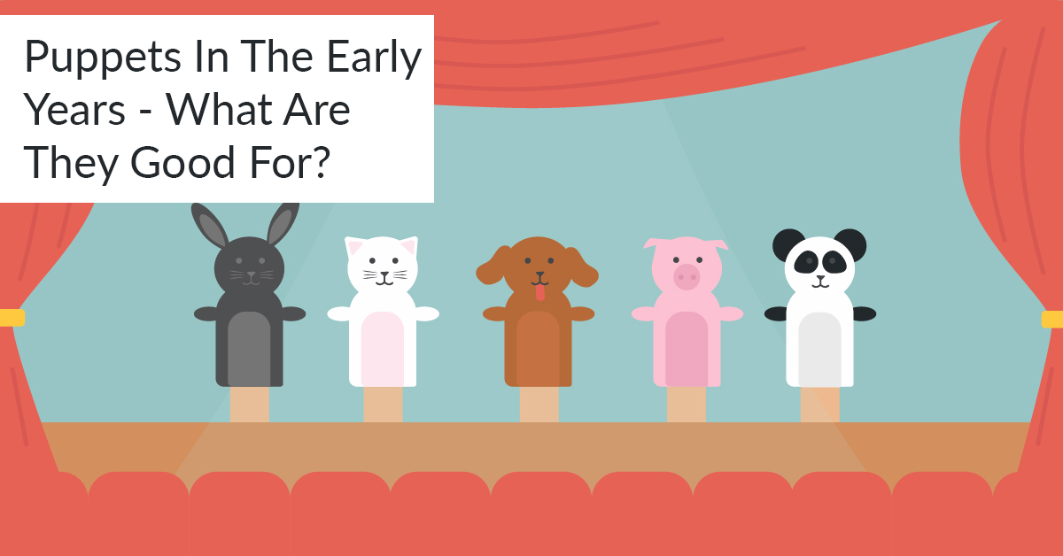Puppets In The Early Years - What Are They Good For? | Famly