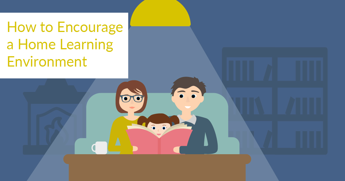 How To Encourage Stronger Home Learning Environment | Famly
