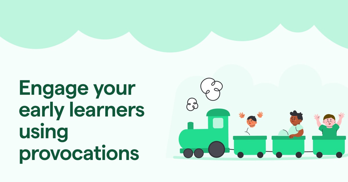 Engage early learners using provocations | Famly