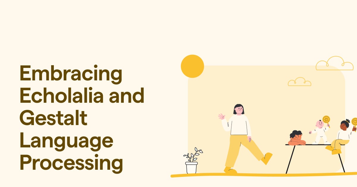 Echolalia and Gestalt Language Processing | Famly