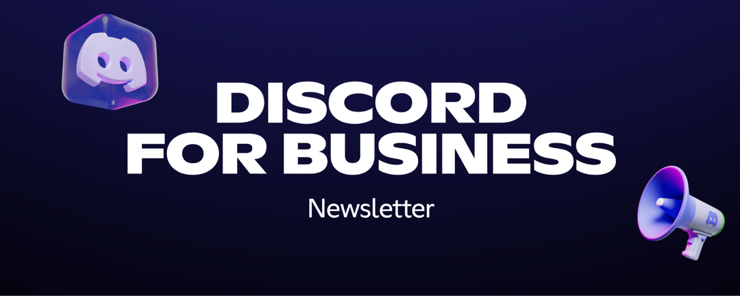 Introducing the Discord for Business Newsletter, Vol. 1