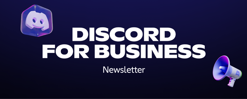 Introducing the Discord for Business Newsletter, Vol. 1
