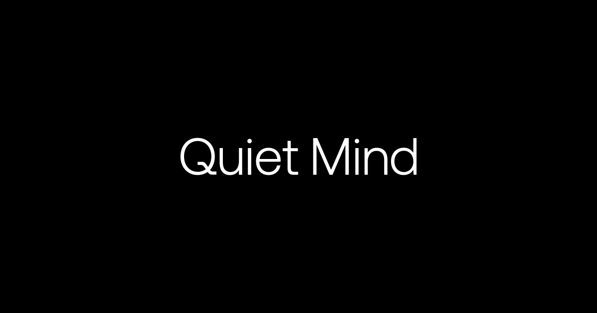 Quiet Mind | Portfolio