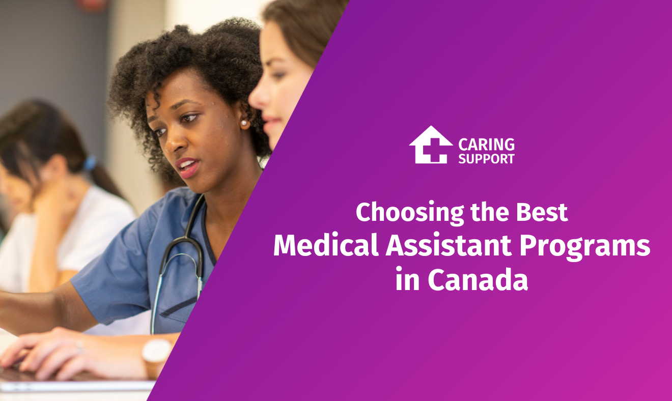 Choosing the Best Medical Assistant Programs in Canada | Caring Support