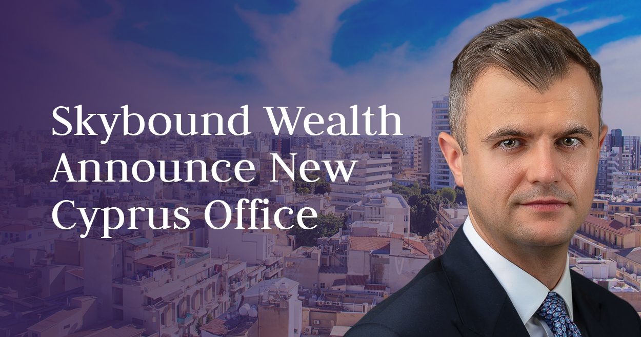 Skybound Wealth Management Announces New Office in Cyprus to Enhance ...