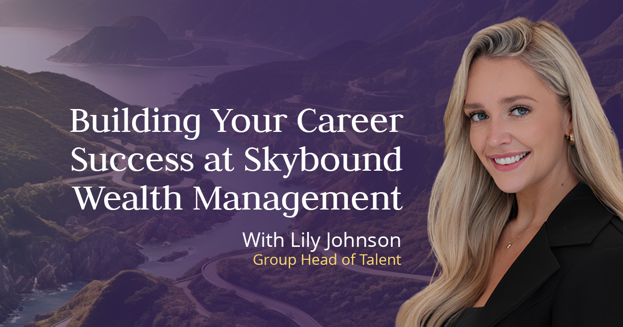 Skybound Wealth Management | Building Your Career Success at Skybound ...