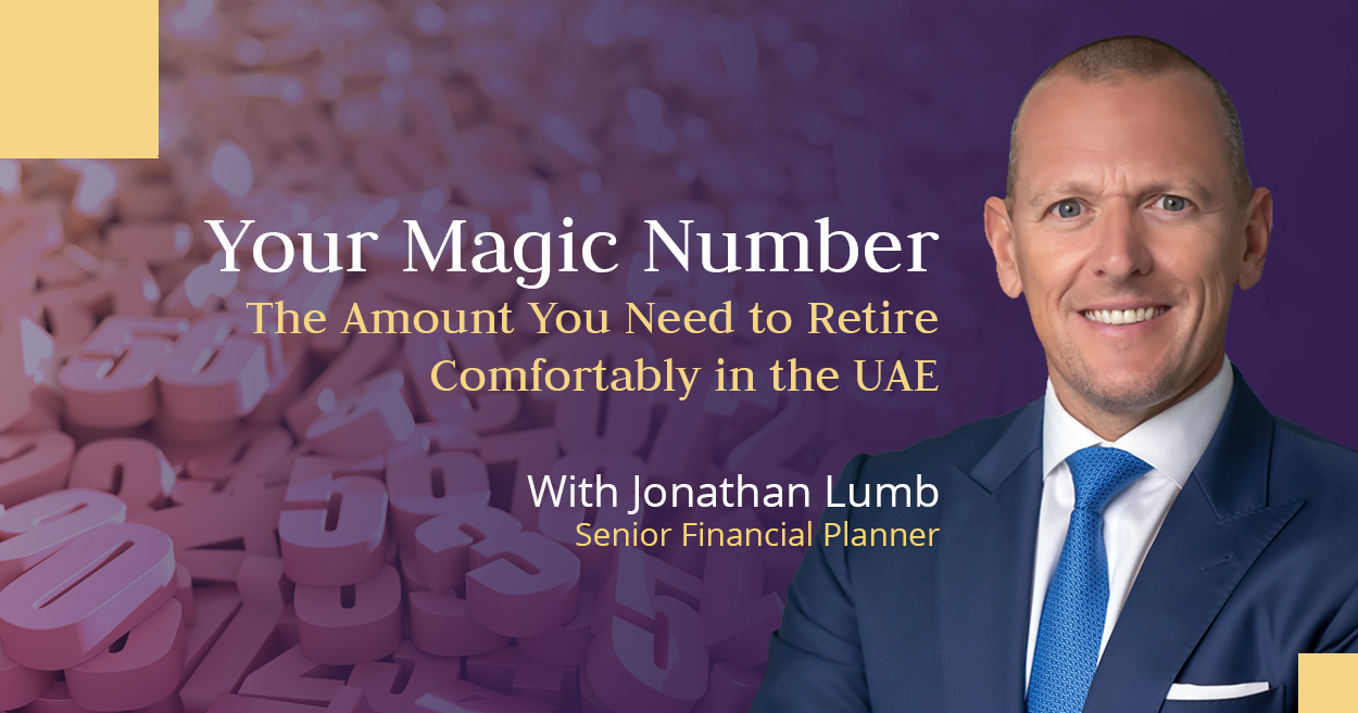 Your Magic Number: The Amount You Need to Retire Comfortably in the UAE ...
