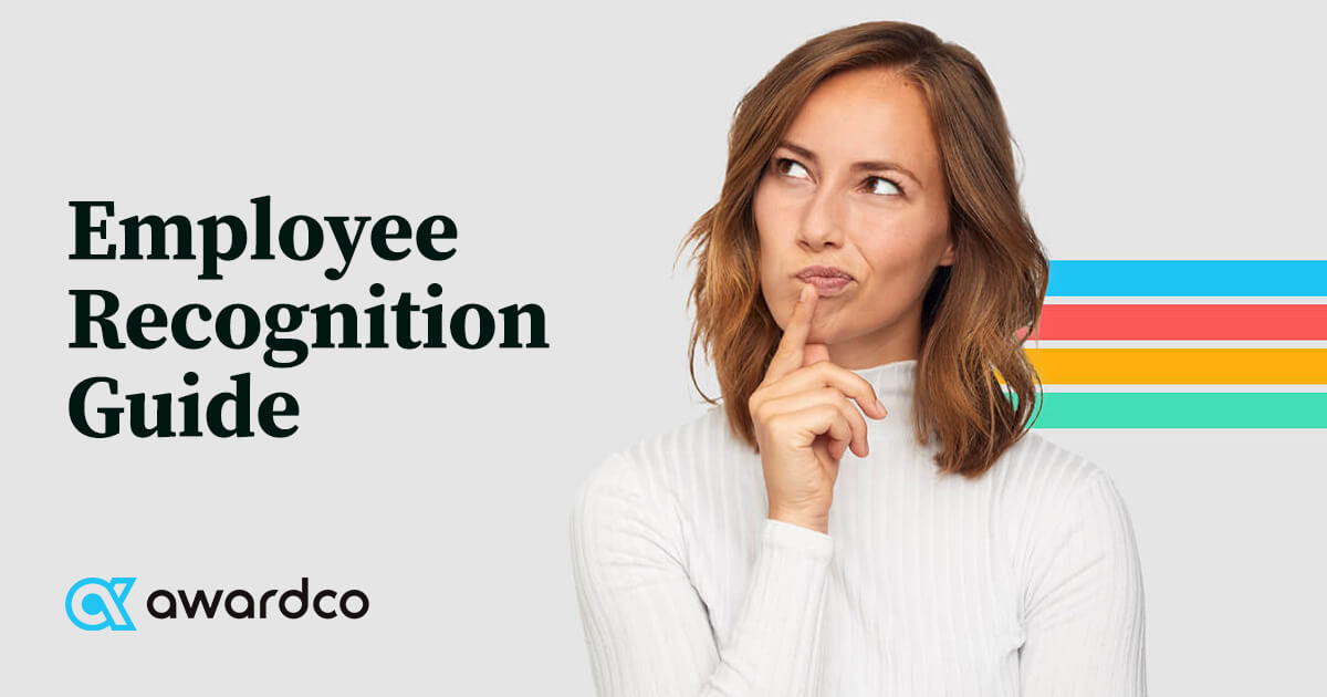 Employee Recognition Programs: The Essential Guide| Awardco