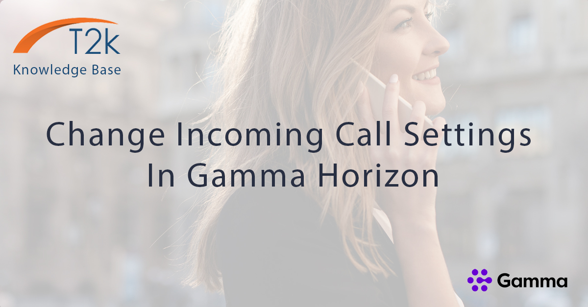 How To Change Incoming Call Settings - Gamma Horizon