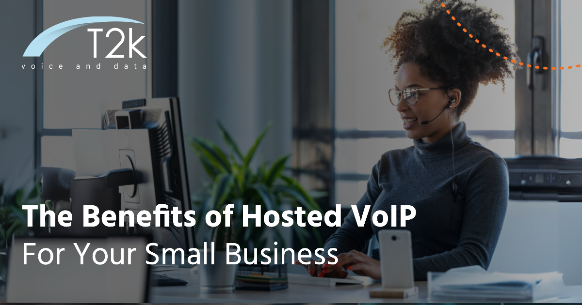 The Benefits of Hosted VoIP For Your Small Business