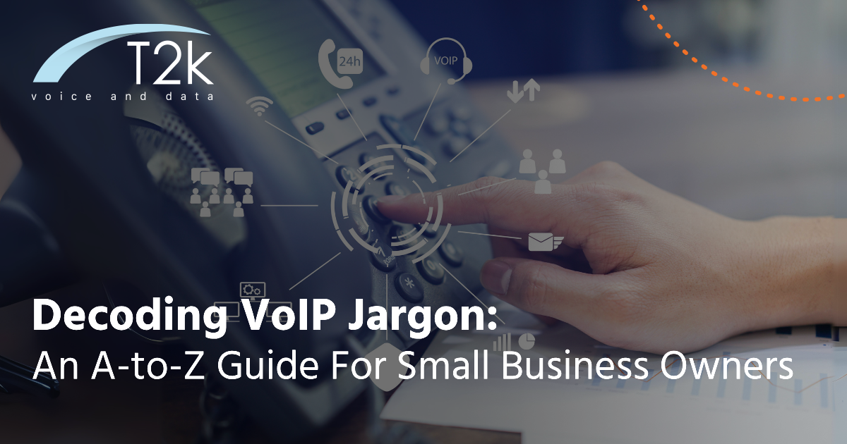 Decoding VoIP Jargon: An A-to-Z Guide For Small Business Owners
