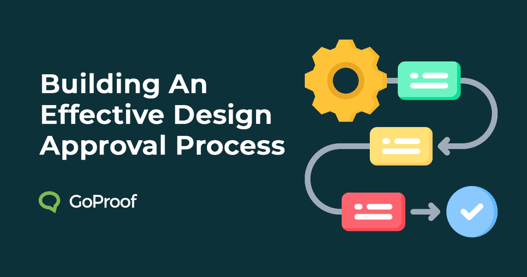 Tips for Building an Effective Design Approval Process