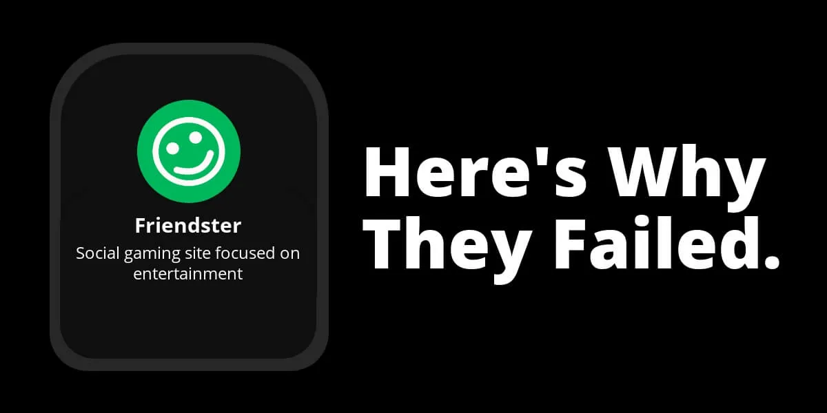 The Rise and Fall: What Happened To Friendster?