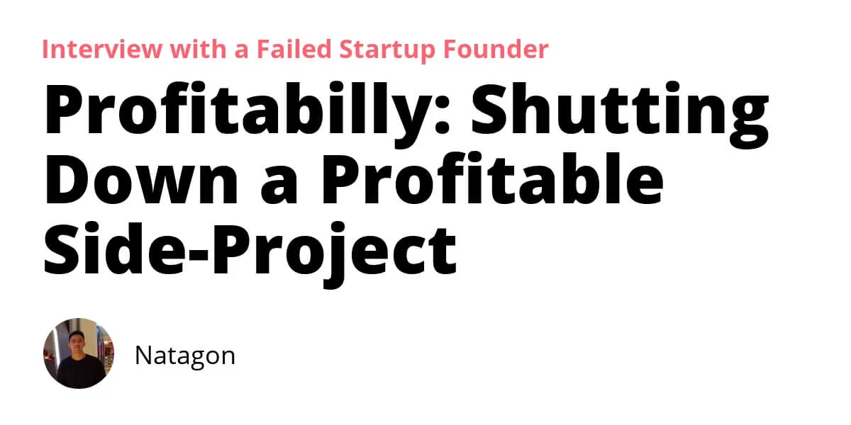 Profitabilly: Shutting Down a Profitable Side-Project