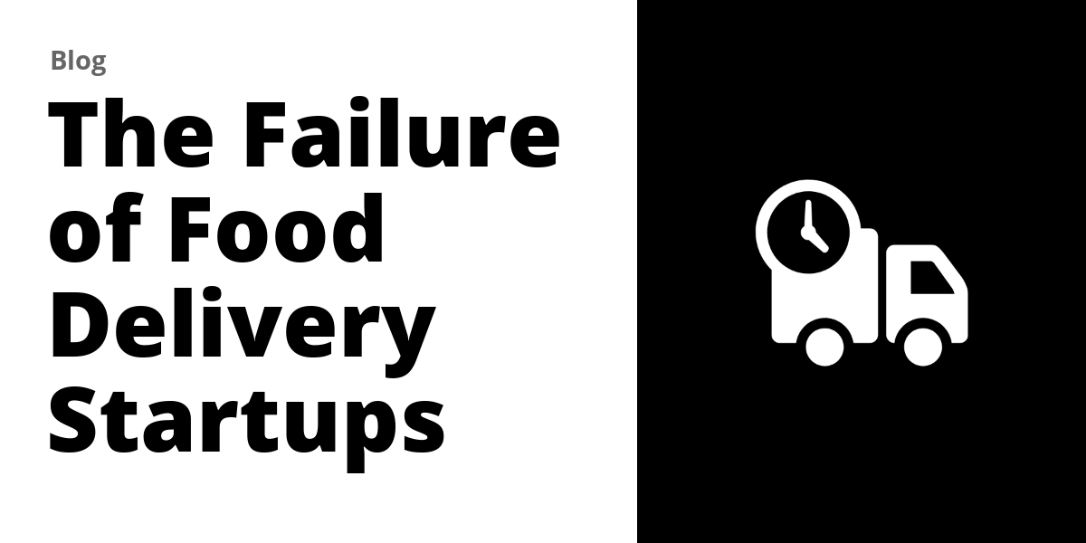 Here's Why So Many Food Delivery Startups Fail