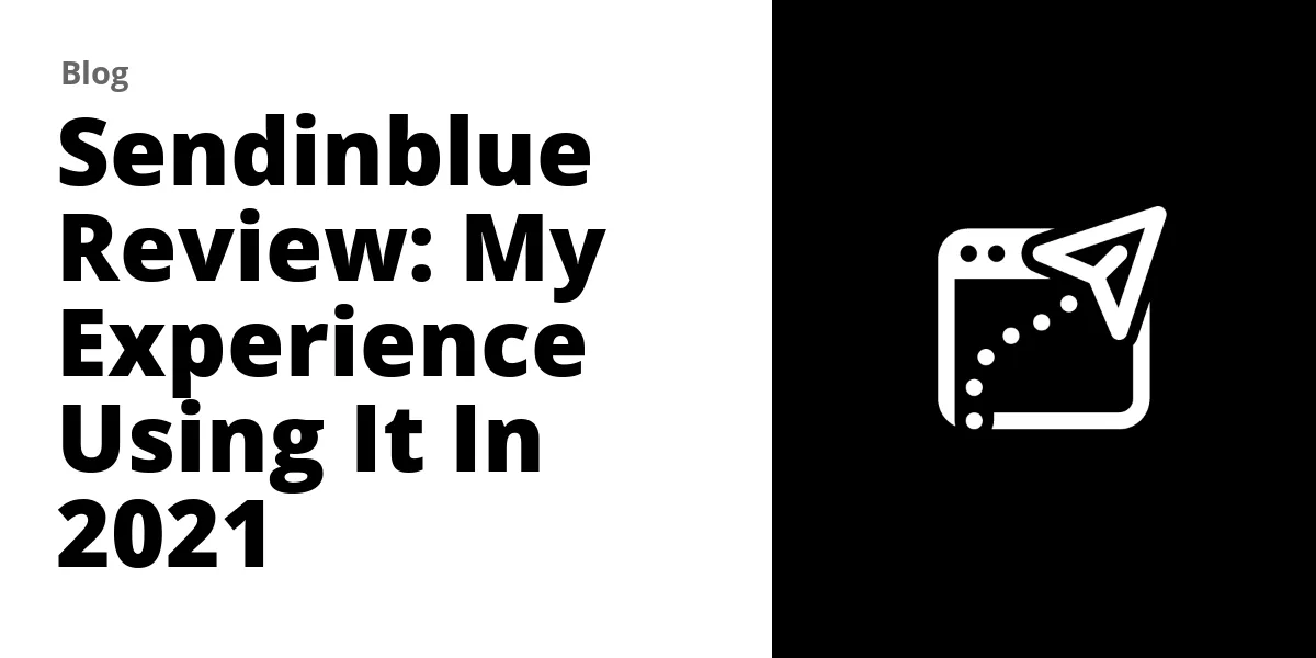 Sendinblue Review: My Experience Using It In 2023