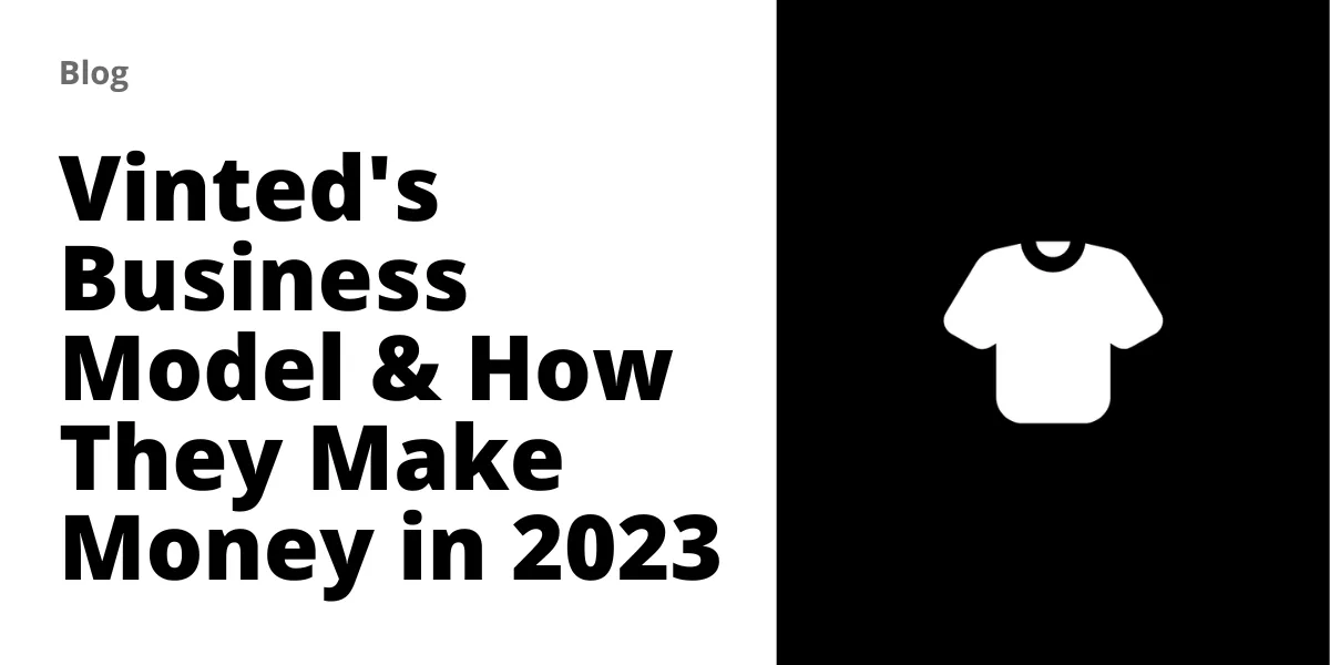 Vinted's Business Model & How They Make Money in 2025