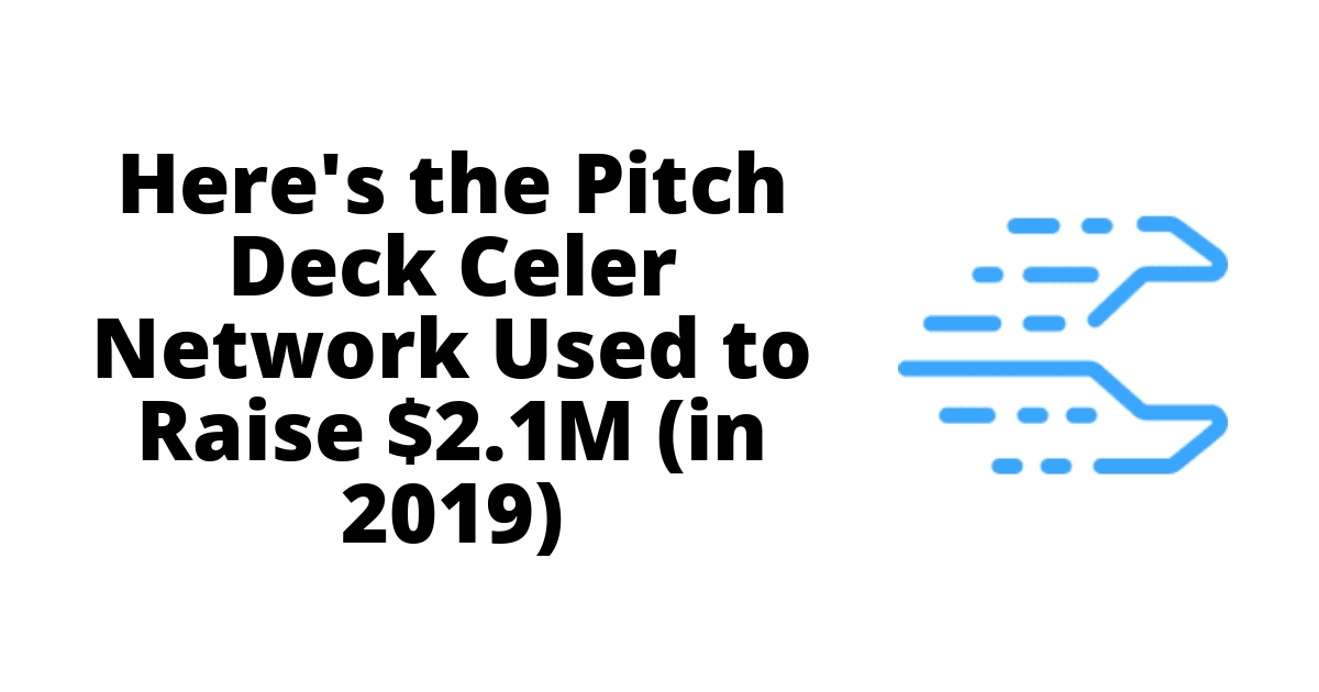 The Pitch Deck Celer Network Used to Raise $2.1M
