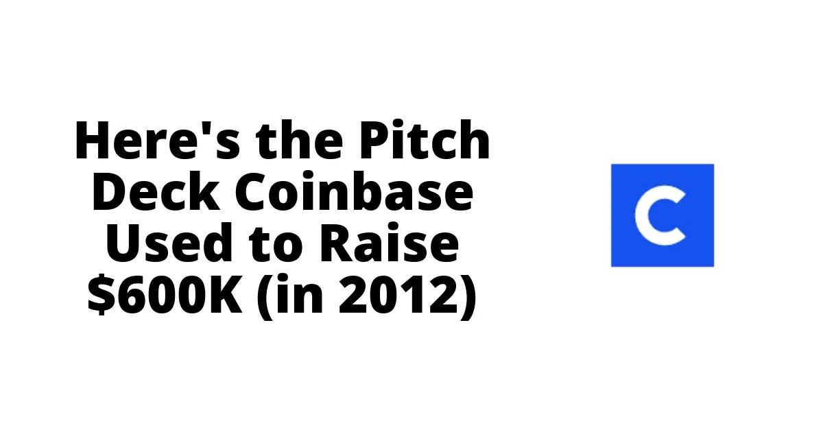 The Pitch Deck Coinbase Used to Raise $600K