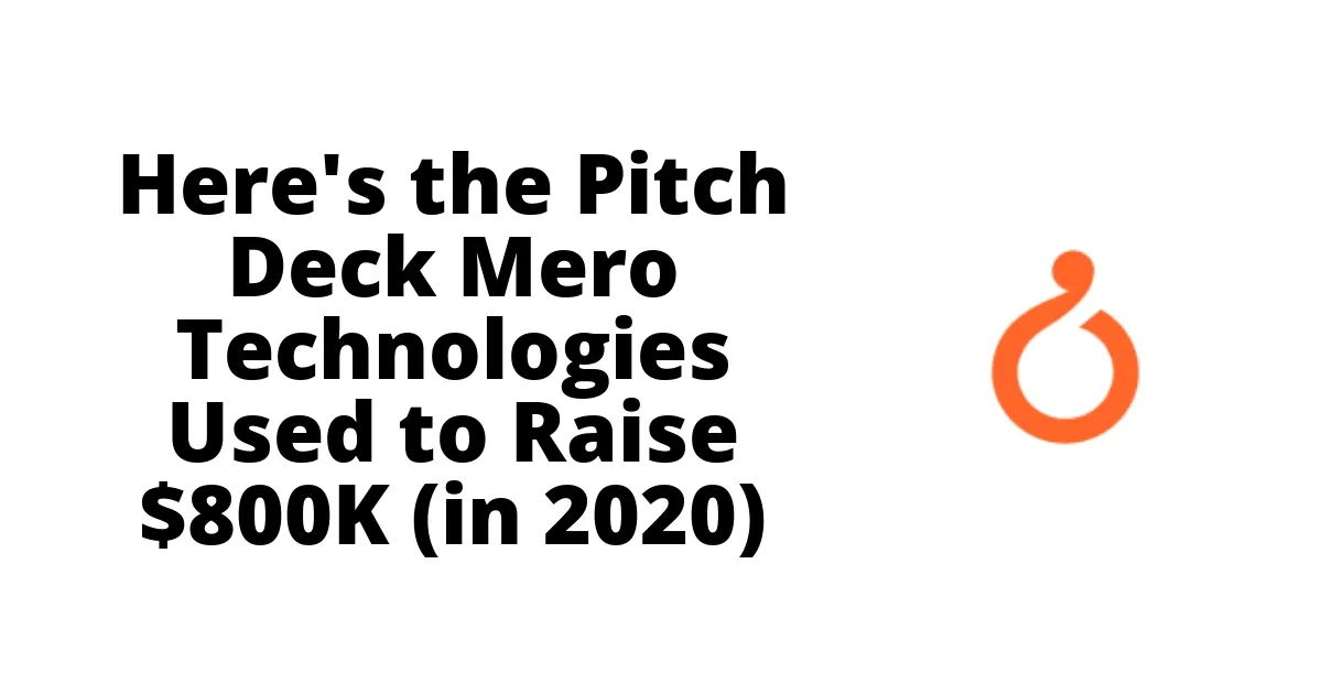 The Pitch Deck Mero Technologies Used to Raise $800K