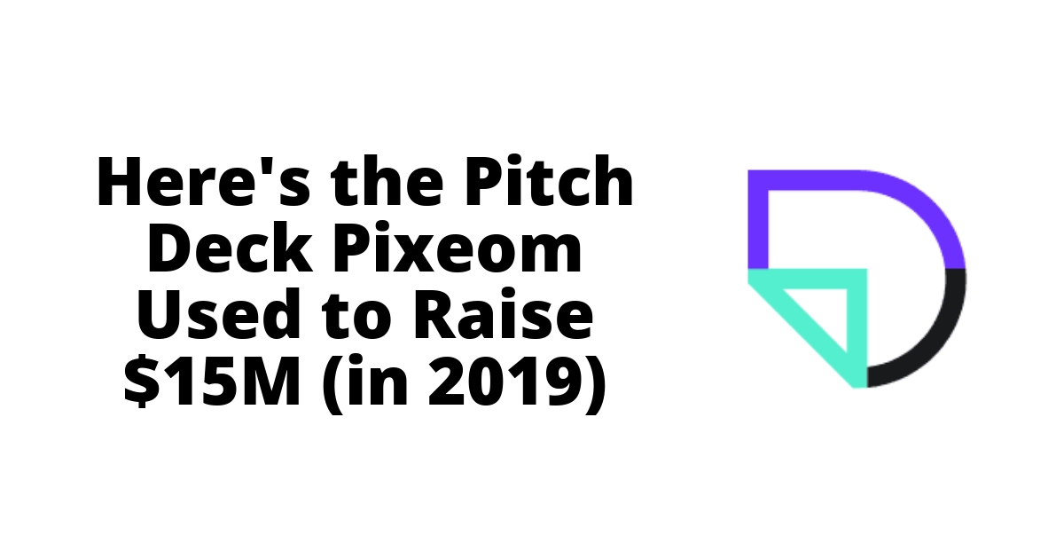 The Pitch Deck Pixeom Used to Raise $15M