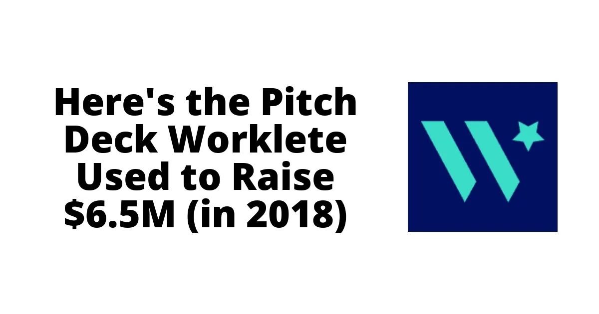 The Pitch Deck Worklete Used to Raise $6.5M