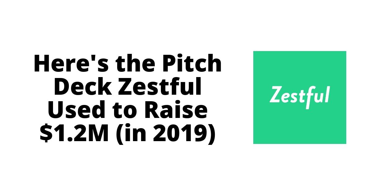 The Pitch Deck Zestful Used to Raise $1.2M