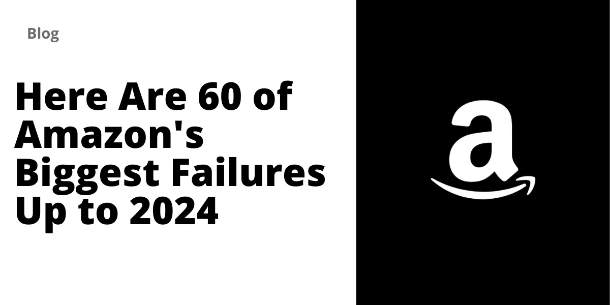 Here Are 60 of Amazon's Biggest Failures Up to 2025