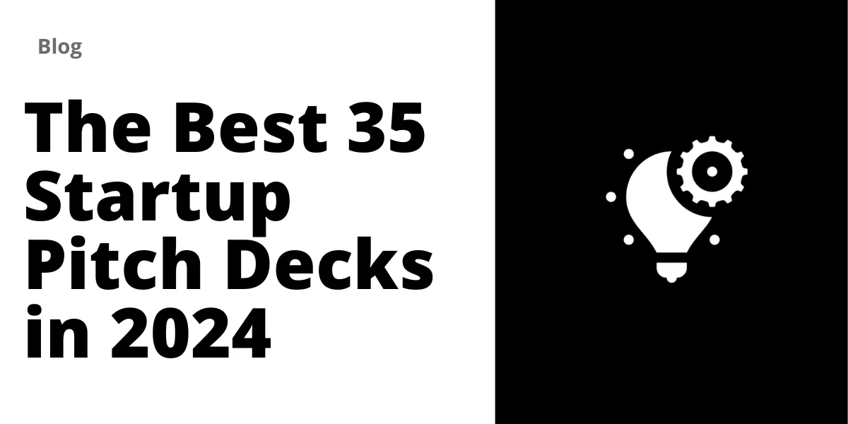 The Best 35 Startup Pitch Decks in 2025
