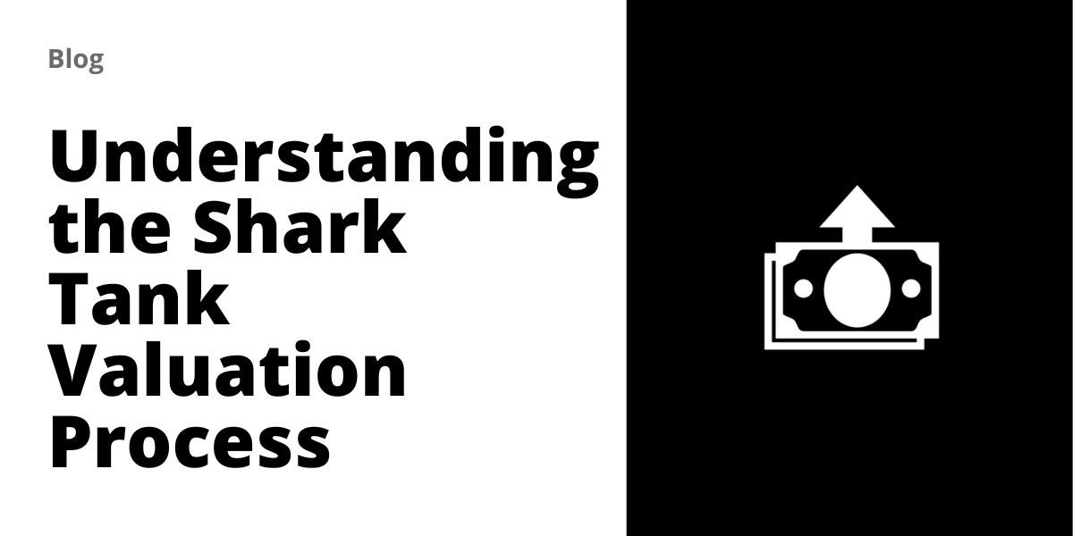 How Are Shark Tank Companies Valued?