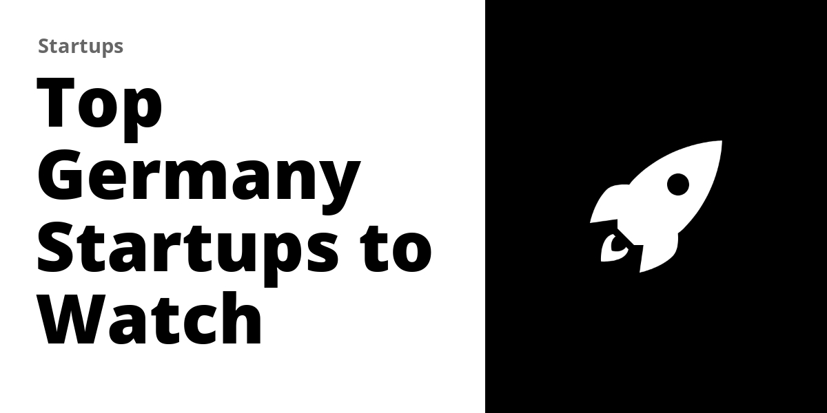 Top 100 Germany Startups to Watch in 2026