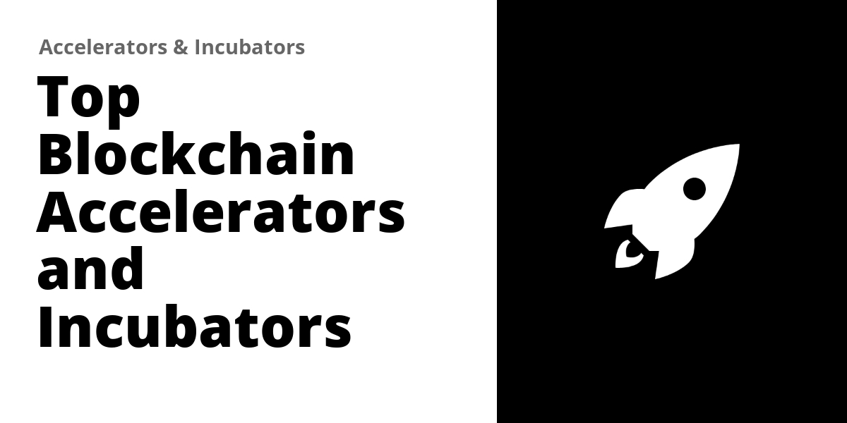 Top 142 Blockchain Accelerators and Incubators (2026)