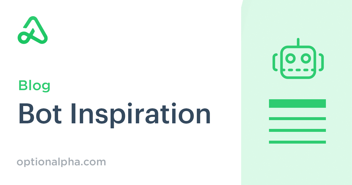 Autotrading Bot Inspiration | Option Alpha