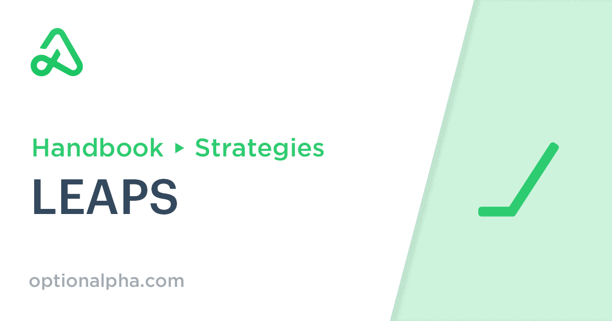 LEAPS Options Strategies [Setup, Entry, Adjustments, Exit]