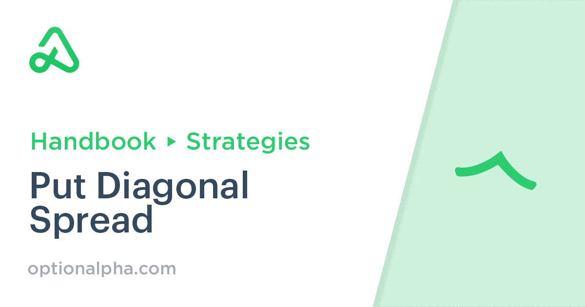 Put Diagonal Spread Guide [Setup, Entry, Adjustments, Exit]
