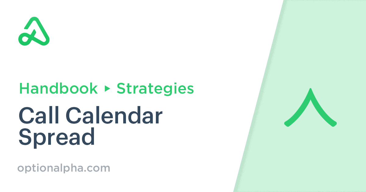 Call Calendar Spread Guide [Setup, Entry, Adjustments, Exit]