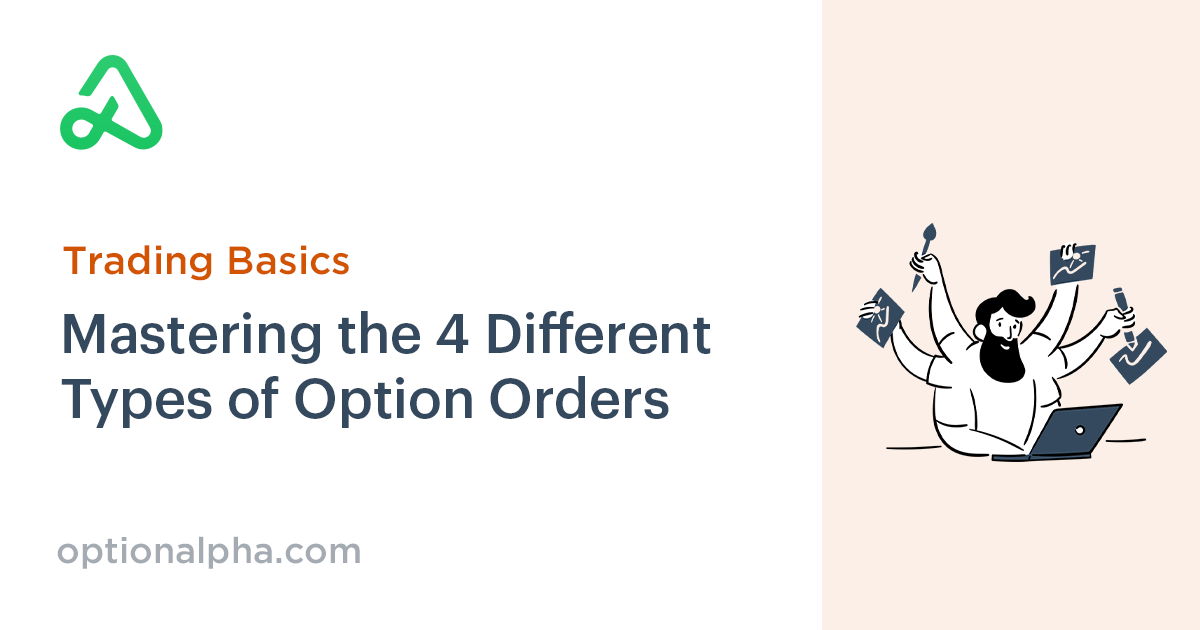 Mastering The 4 Types of Option Orders