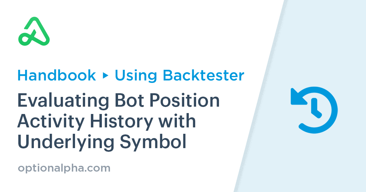 Evaluating Bot Position Activity History with Symbol