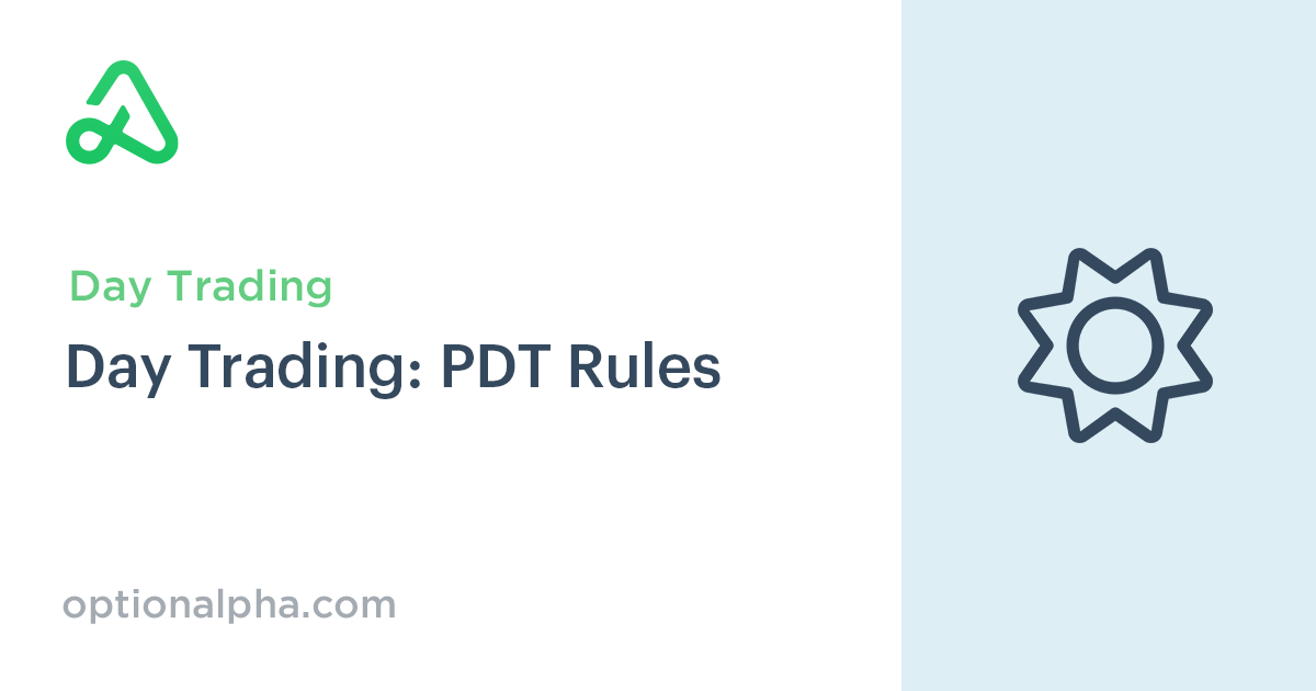 Day Trading & PDT Rules You Should Know