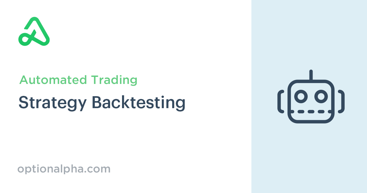 Introduction to Strategy Backtesting | Option Alpha