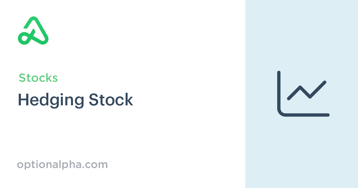 Hedging Stock Positions | Option Alpha