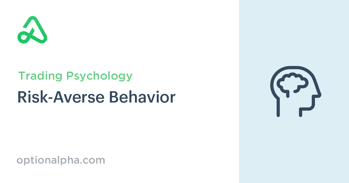 Risk-Averse Behavior | Option Alpha