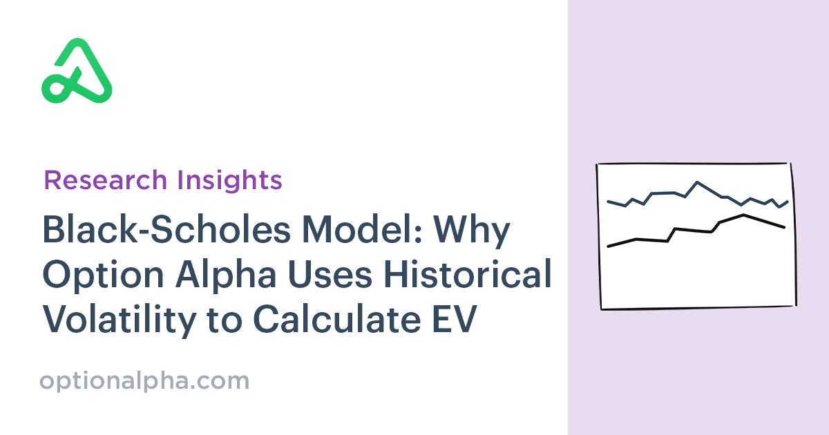 Why We Use Historical Volatility to Calculate EV in BSM