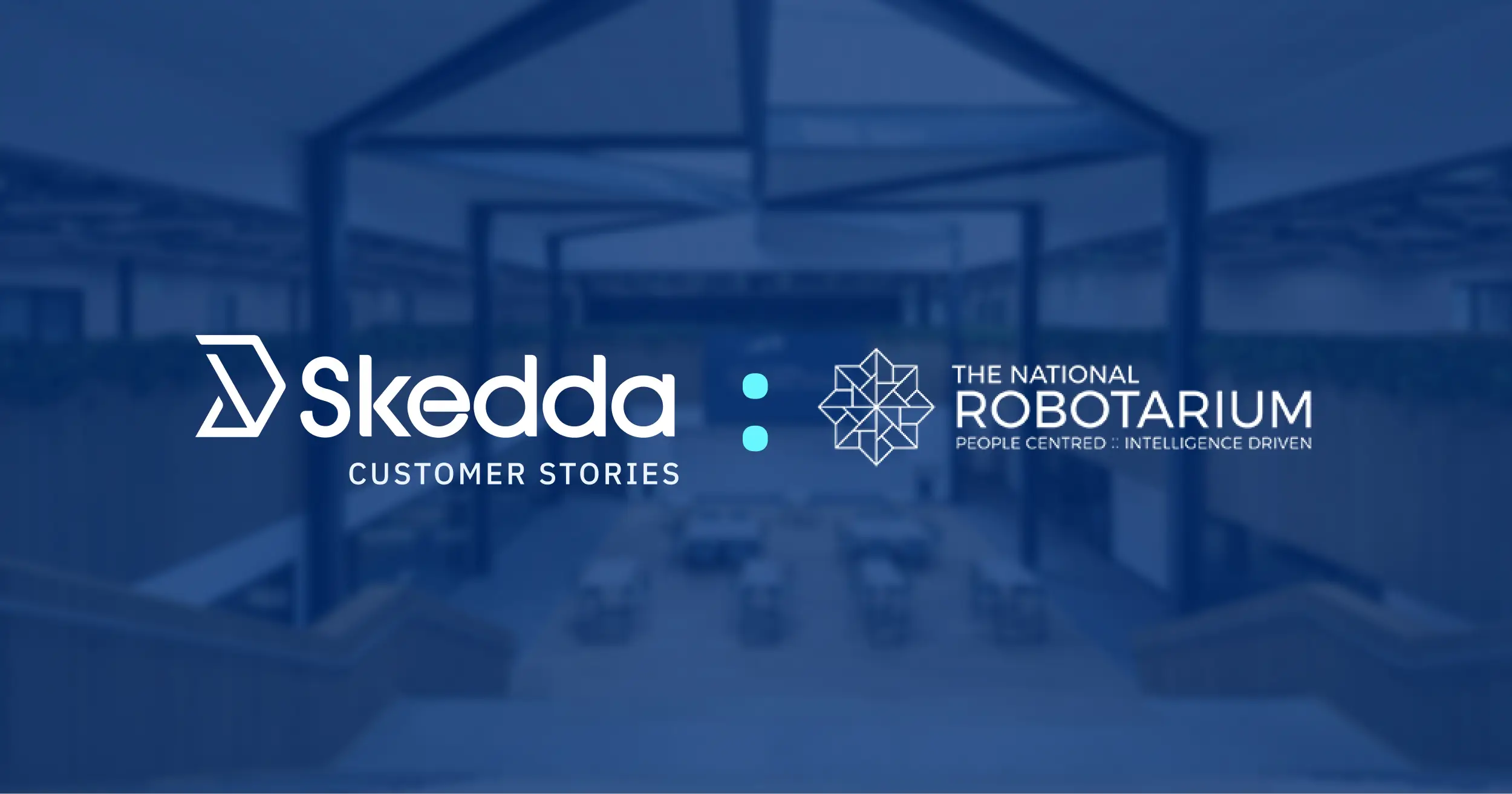 Case Studies - The National Robotarium | Skedda