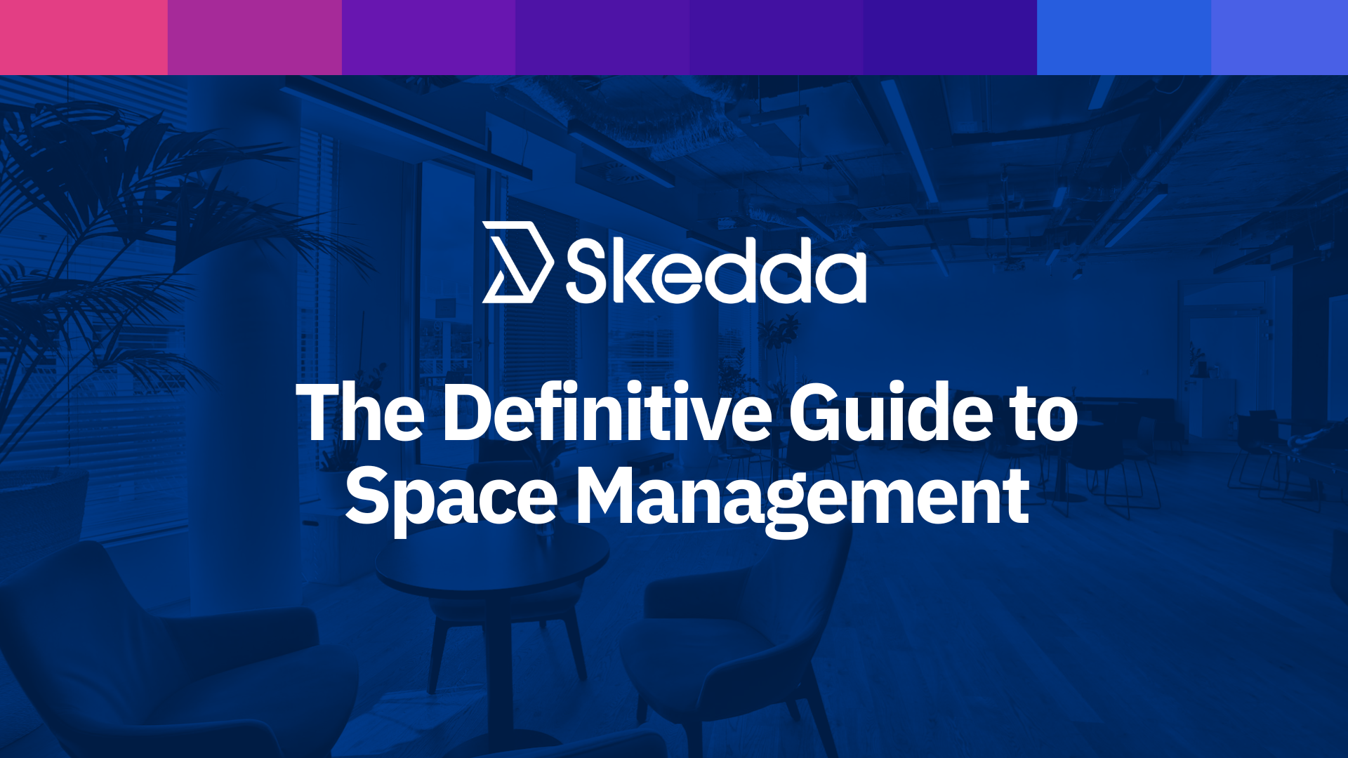 The Definitive Guide to Space Management | Skedda