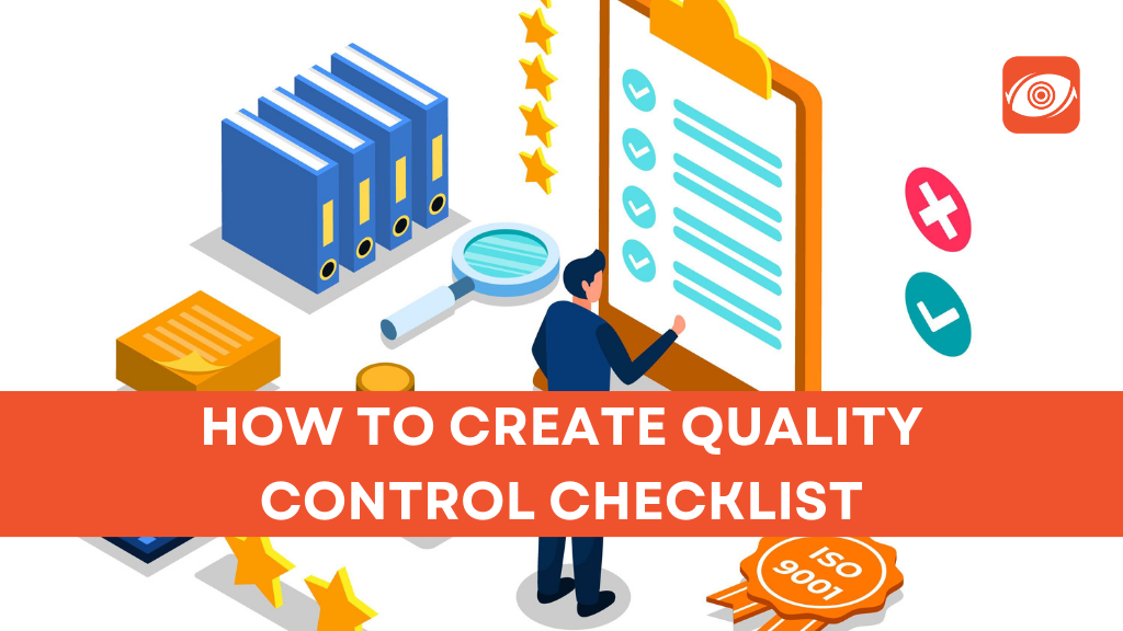 How to create Quality Control Checklist
