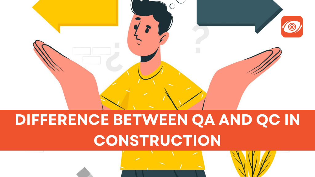 What is The Difference Between QA and QC In Construction?