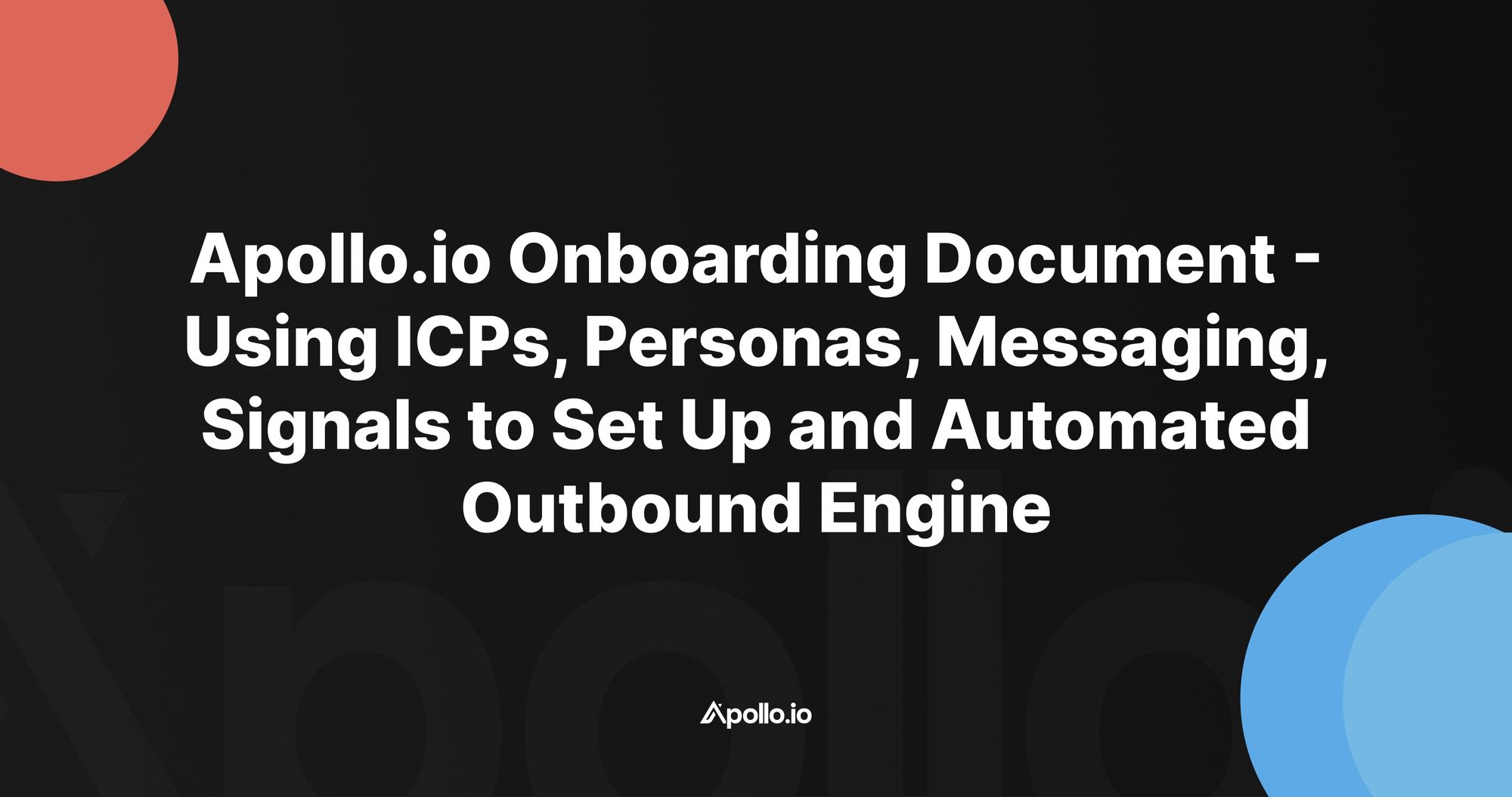 Apollo.io Onboarding Document - Using ICPs, Personas, Messaging ...